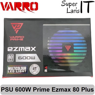 Jual PSU 600 watt Varro Prime Ezmax 600W 80 Plus Multicolour - Power ...