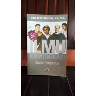 Jual BUKU Ilmu Komunikasi Suatu Pengantar PROF.DEDDY MULYANA M.A., Ph.D. | Shopee Indonesia