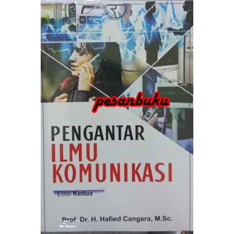 Jual Buku Pengantar Ilmu Komunikasi (Edisi 2) Oleh Hafied Cangara | Shopee Indonesia