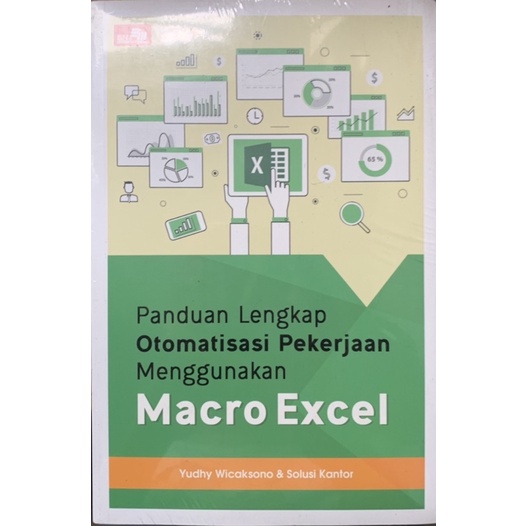 Jual Buku Panduan Lengkap Otomatisasi Pekerjaan Menggunakan Macro Excel | Shopee Indonesia