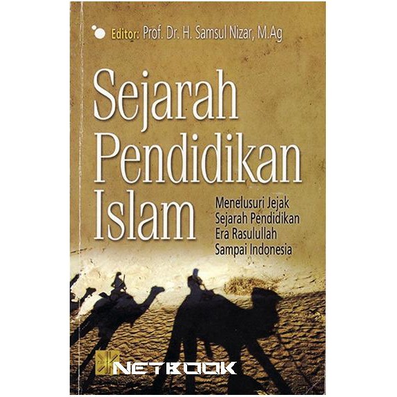 Jual SEJARAH PENDIDIKAN ISLAM - MENELUSURI JEJAK SEJARAH PENDIDIKAN ERA RASULULLAH SAMPAI ...