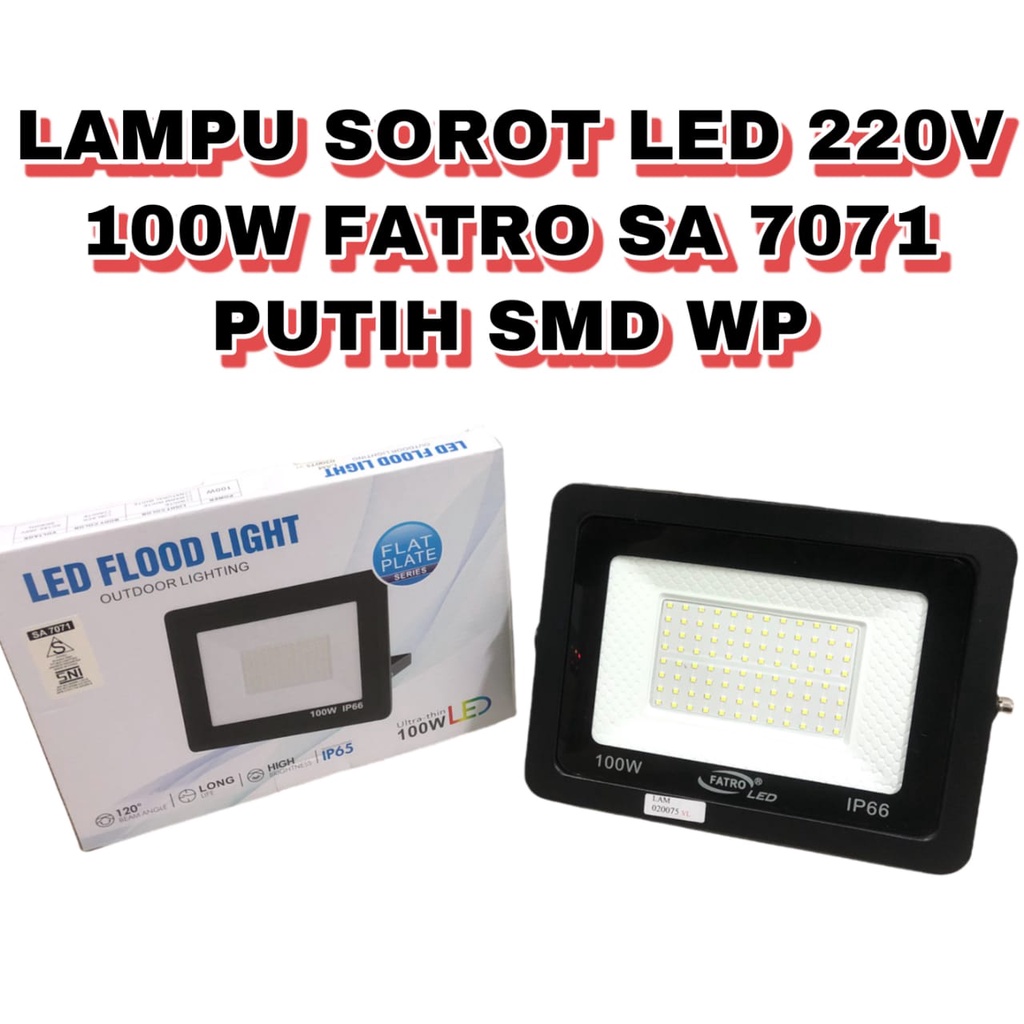 Jual LAMPU SOROT LED 220V 100W FATRO SA 7071 PUTIH SMD WP Indonesia ...