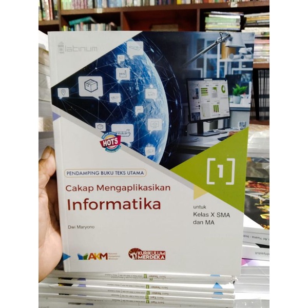Jual Cakap Mengaplikasikan Informatika SMA Kelas X AKM Kurikulum ...