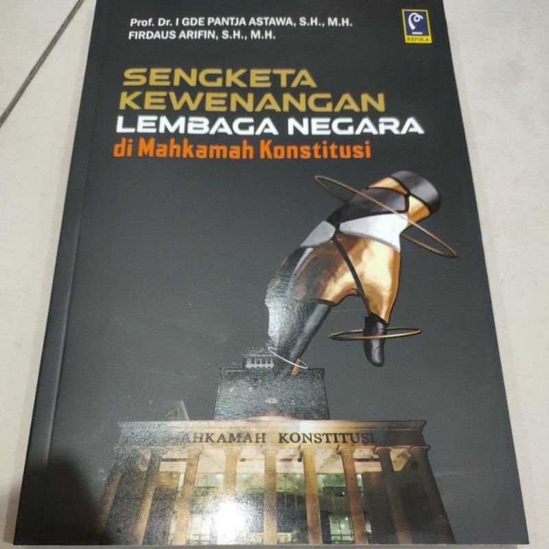 Jual Jual Cepat Buku Sengketa Kewenangan Lembaga Negara Di Mahkamah Konstitusi I Gde Pantja 