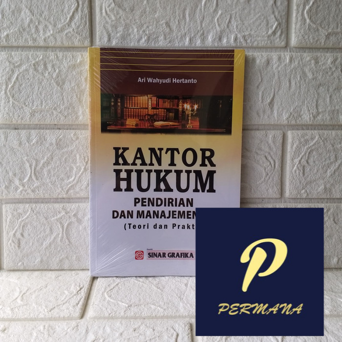 Jual BUKU KANTOR HUKUM PENDIRIAN DAN MANAJEMENNYA teori dan praktik Ari ... Jual BUKU KANTOR HUKUM PENDIRIAN DAN MANAJEMENNYA teori dan praktik Ari ...