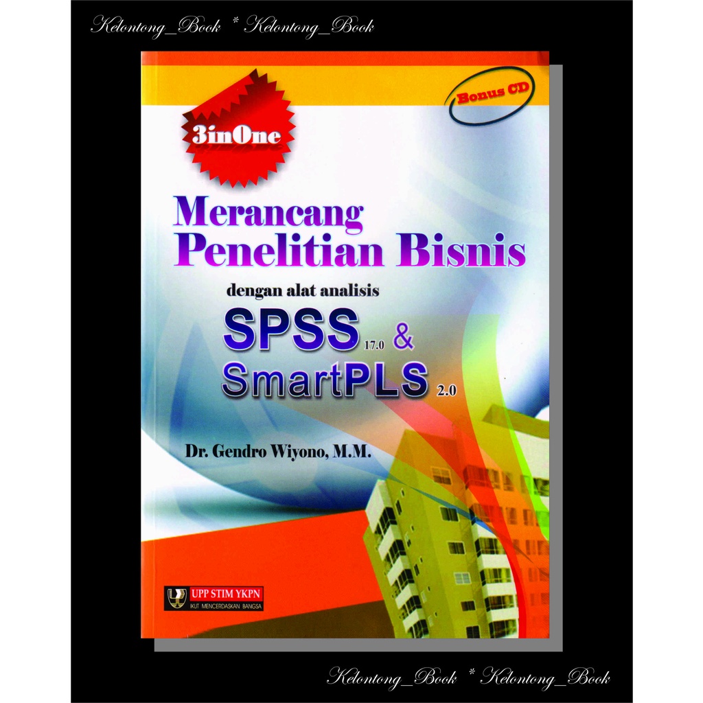 Jual MERANCANG PENELITIAN BISNIS dengan alat analisis SPSS & Smart PLS ...
