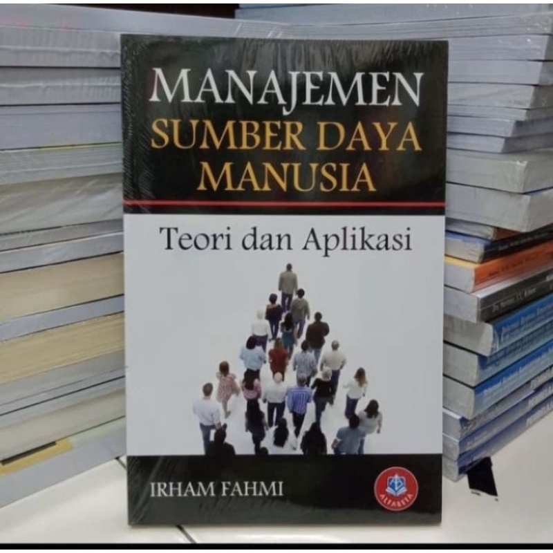 Jual Buku Manajemen sumber daya manusia teori dan aplikasi - irham fahmi | Shopee Indonesia