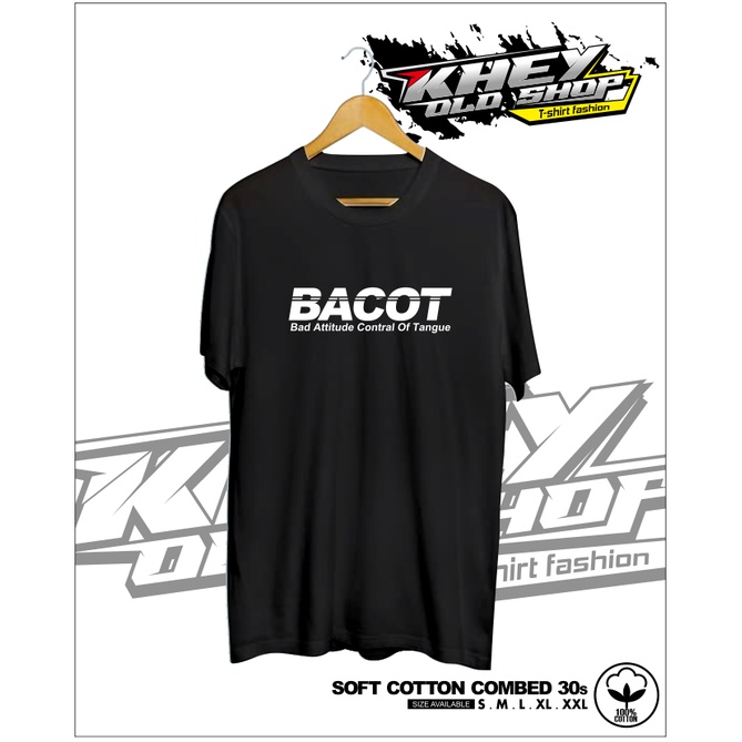 Jual KAOS BAJU BACOT Bad Attitude Contral Of Tangue Kaos Kata Kata ... Jual KAOS BAJU BACOT Bad Attitude Contral Of Tangue Kaos Kata Kata ...