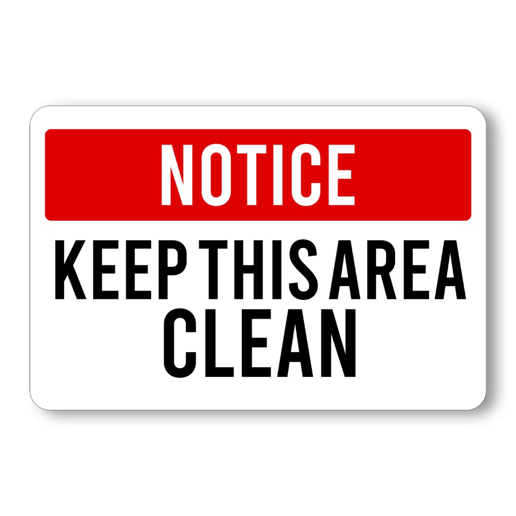 Jual notice keep this area clean - wall sign environment signage ...