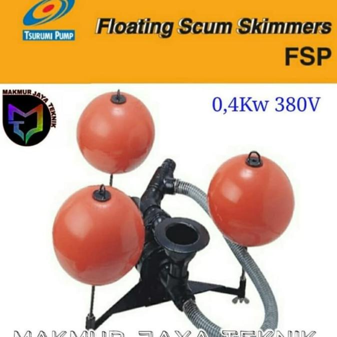 Jual TSURUMI FLOATING SCUM SKIMMERS 4-FSP2 JET INJECTOR TSURUMI ...