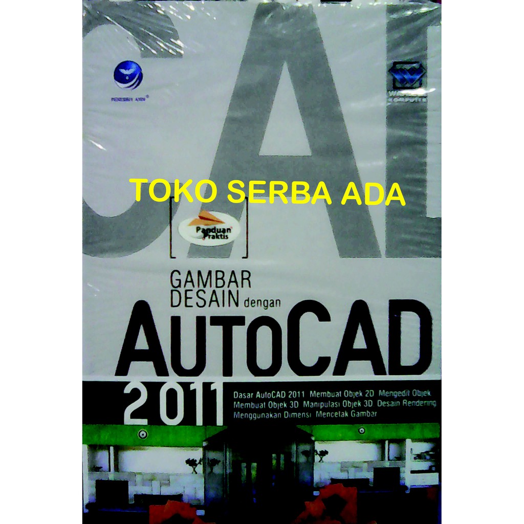 Panduan praktis gambar desain dengan autocad 2011 wahana komputer andi ...