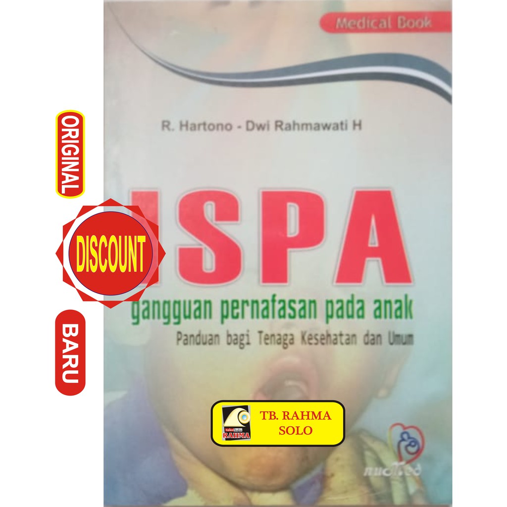 Jual ISPA - gangguan pernafasan pada anak Panduan bagi Tenaga Kesehatan ... Jual ISPA - gangguan pernafasan pada anak Panduan bagi Tenaga Kesehatan ...