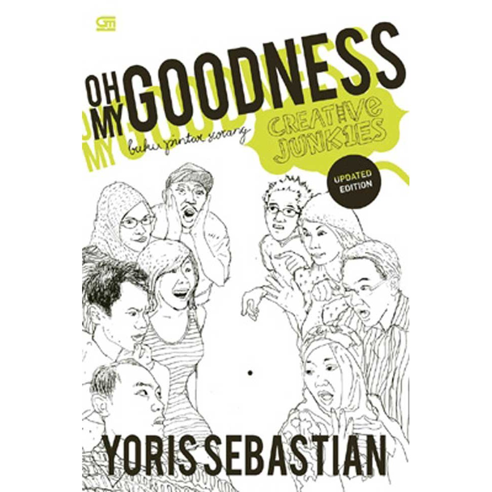 Jual Oh My Goodness! Buku Pintar Seorang Creative Junkies Karya Yoris Sebastian | Shopee Indonesia