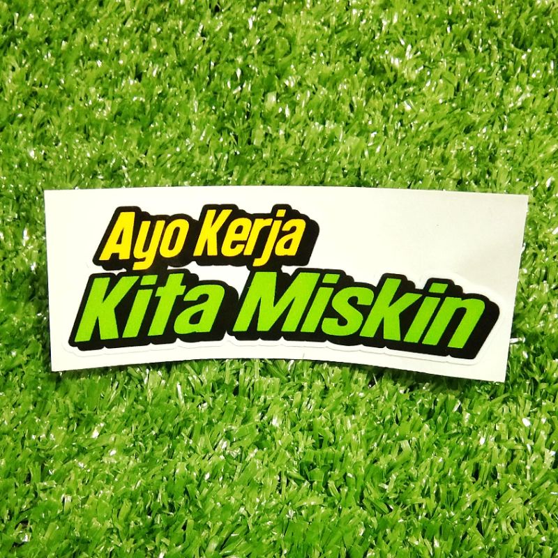 Jual stiker kata2 #sticker ayo kerja kita miskin | Shopee Indonesia