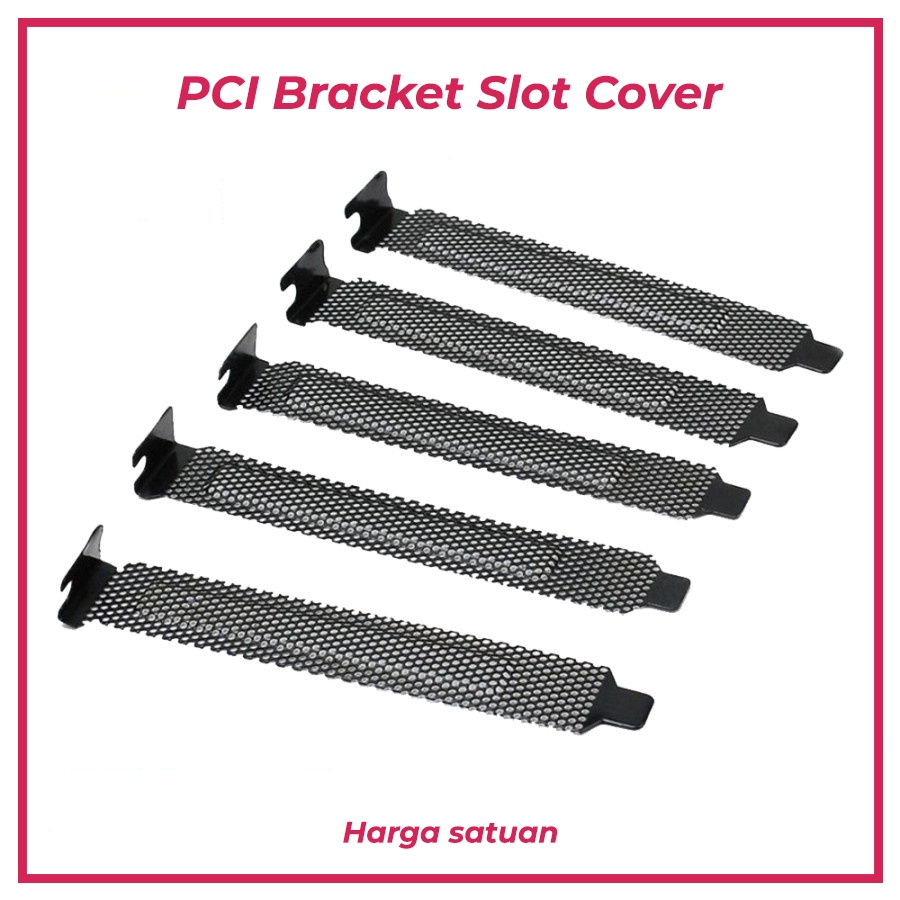 Jual PCIe Cover - Tutup PCI Casing - Slot Bracket Dust Filter Casing Komputer PC - Dust Mesh ...