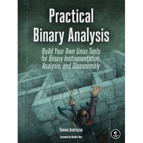 Jual Practical Binary Analysis: Build Your Own Linux Tools for Binary Instrumentation, Analysis ...