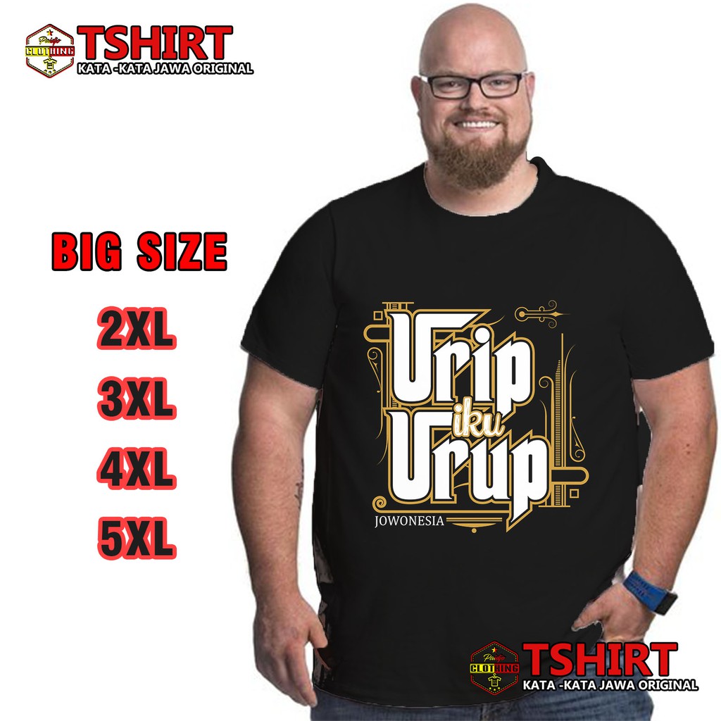 Jual Kaos Pria BIG SIZE Kata Kata Jawa Urip iku Urup | Kaos Pria Jumbo ... Jual Kaos Pria BIG SIZE Kata Kata Jawa Urip iku Urup | Kaos Pria Jumbo ...