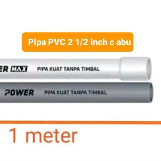 Jual Pipa Paralon PVC murah 2 1/2 inch c Abu Power ( 1 meter ) | Shopee ...