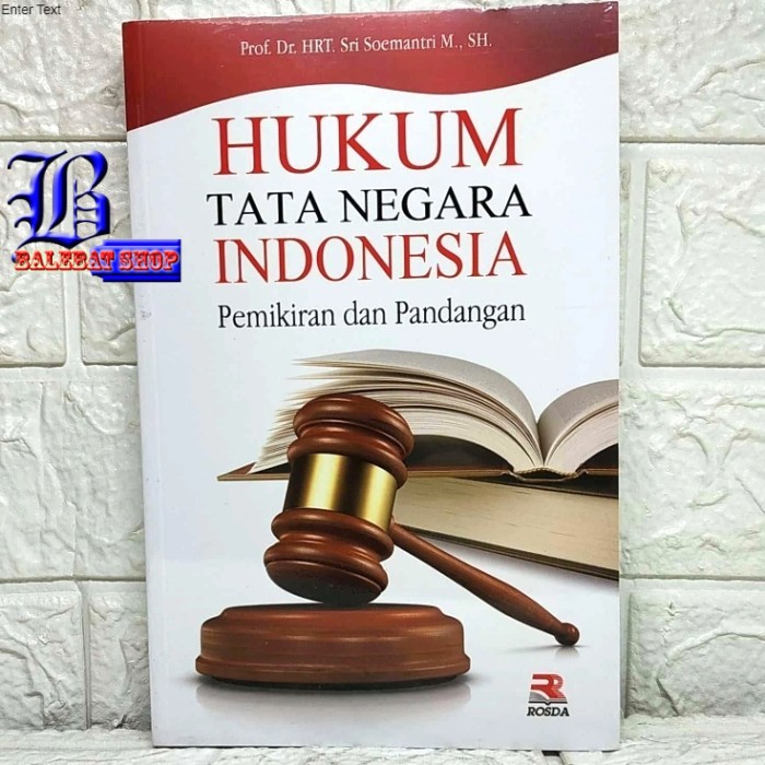 Jual Buku HUKUM TATA NEGARA INDONESIA Pemikiran dan Pandangan Sri Soemantri M Prof Dr HRT SH ...