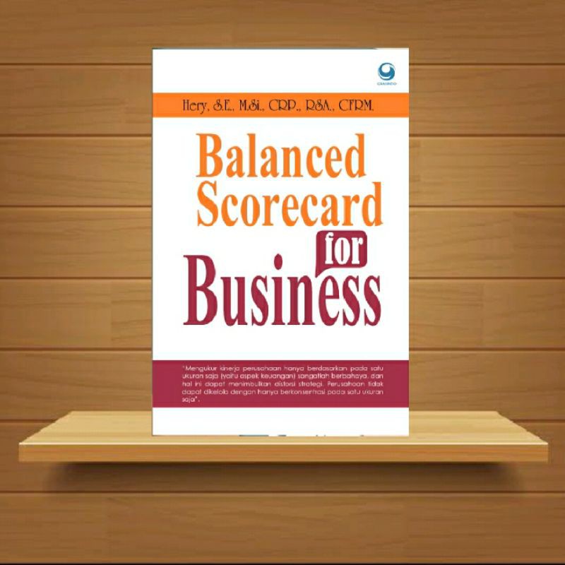 Jual Balanced Scorecard for Business - Mengukur Kinerja Perusahaan ...