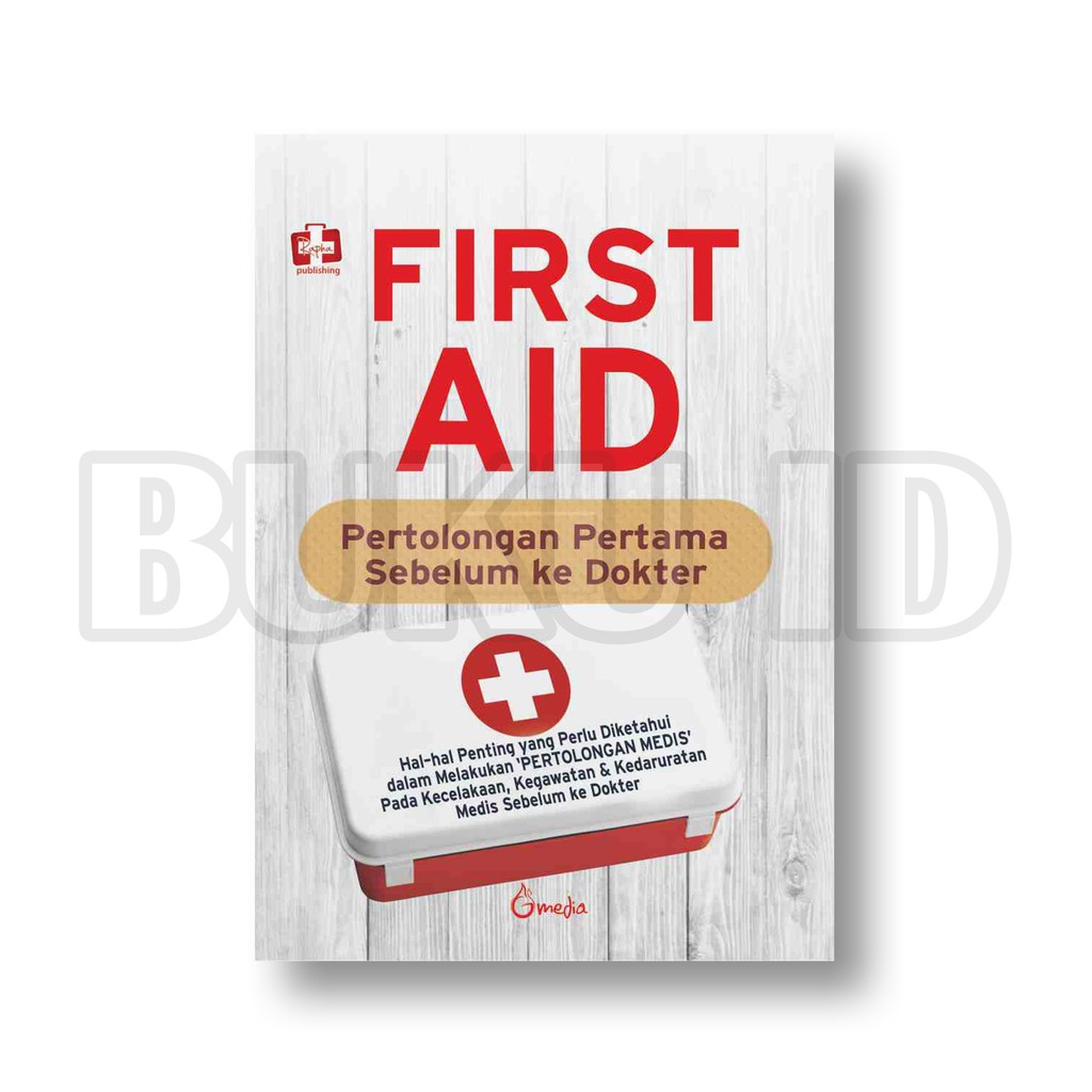 Jual Buku First Aid, Pertolongan Pertama Sebelum Ke Dokter | Shopee ...