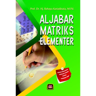 Jual BUKU ALJABAR MATRIKS ELEMENTER - RAHAYU KARIADINATA | Shopee Indonesia