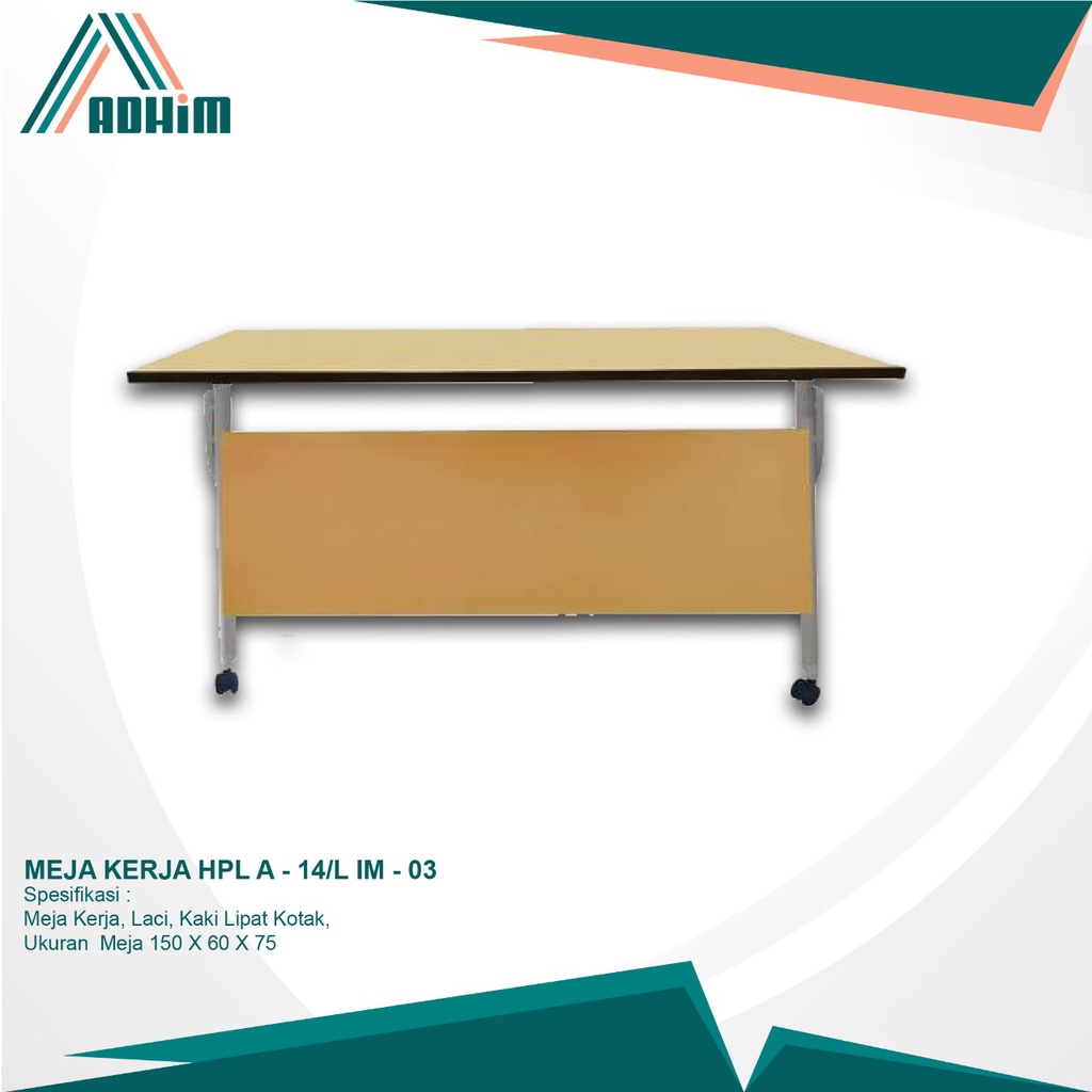 Jual MEJA KERJA HPL A 14/L IM - 03 Spesifikasi : Meja kerja, Laci, Kaki ...