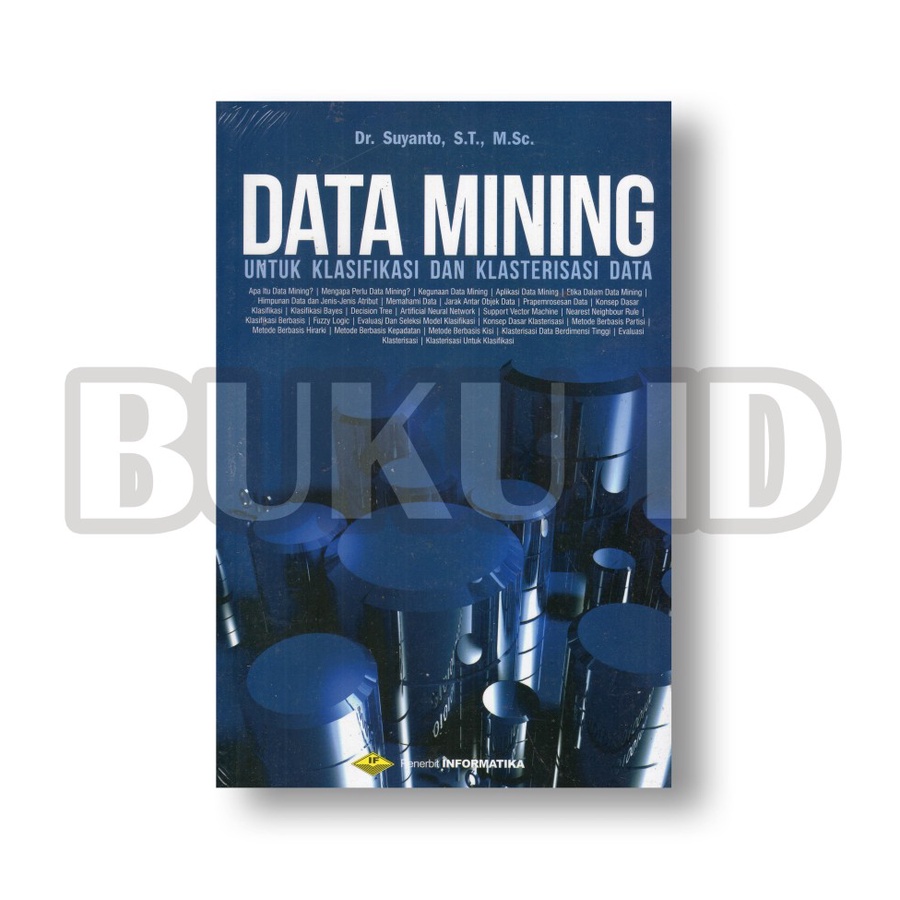 Jual Buku Data Mining Untuk Klasifikasi dan Klasterisasi Data ...