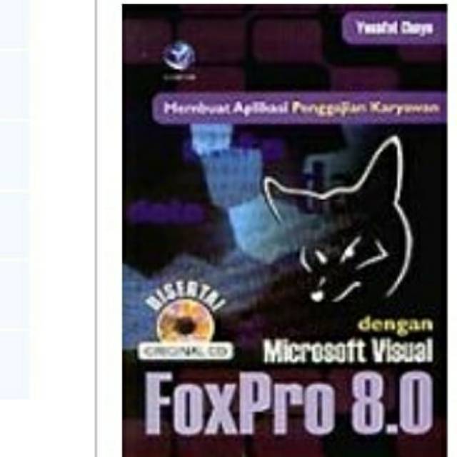 Jual Buku Membuat Aplikasi Penggajian Karyawan Dengan Microsoft Visual FoxPro 8.0 + CD - Yosafat ...