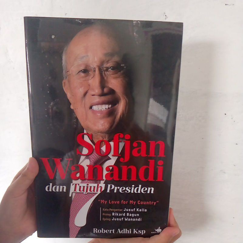 Jual Sofjan Wanandi dan Tujuh Presiden. "My Love For My Country ...