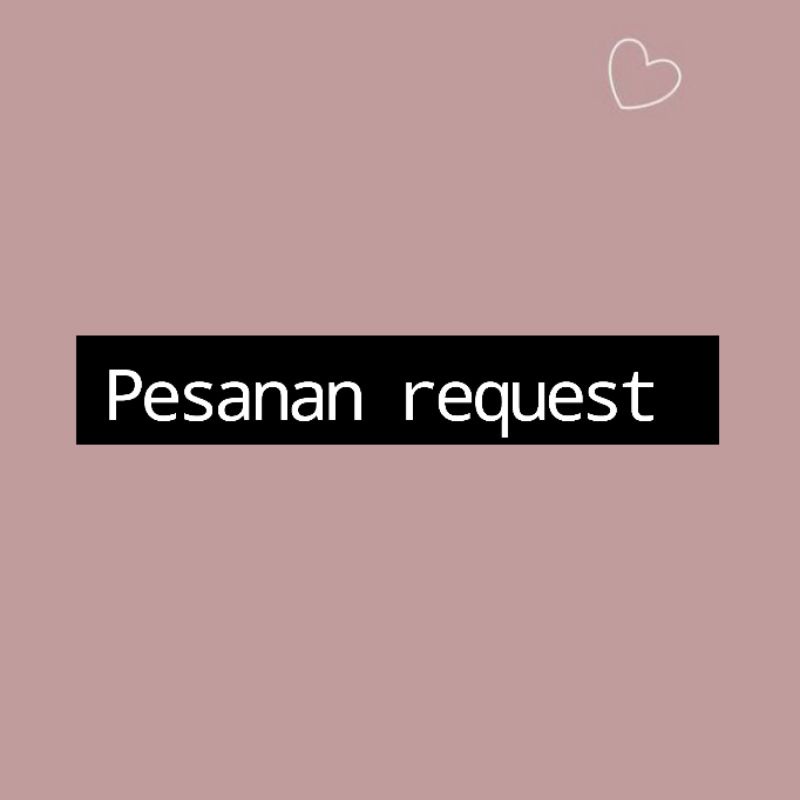 Jual PESANAN REQUEST | Shopee Indonesia