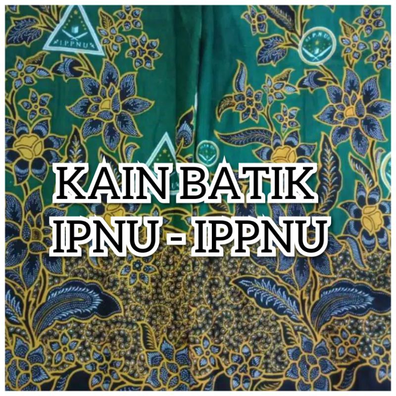 Jual Kain Batik IPNU IPPNU Resmi seragam nasional pelajar nusantara ...
