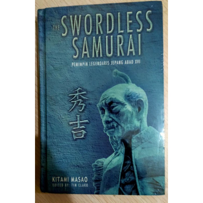 Jual THE SWORDLESS SAMURAI: Pemimpin Legendaris Jepang Abad XVI HC ...