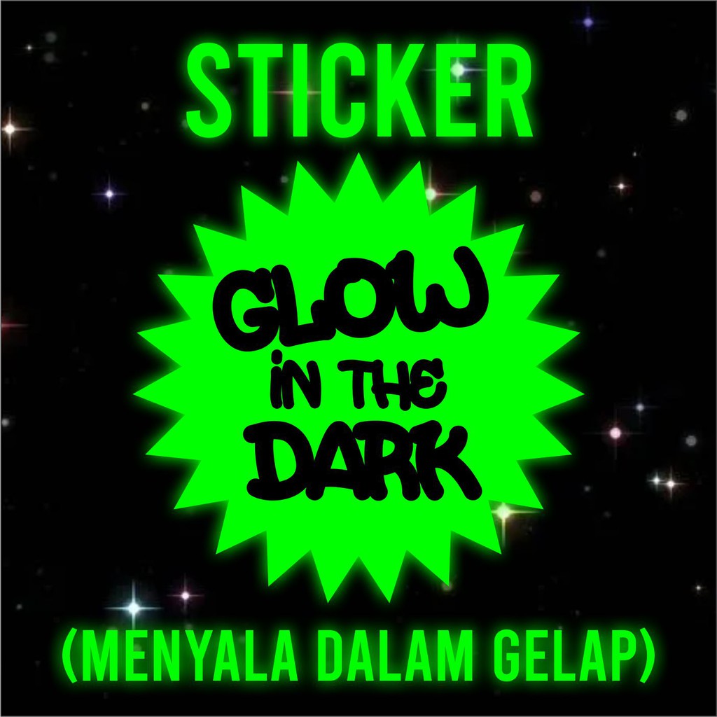 Jual STICKER GLOW IN THE DARK CUSTOM SATUAN - BISA MENYALA DALAM GELAP ...