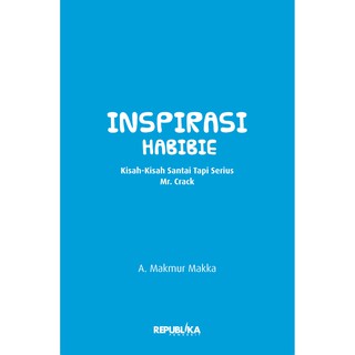 Jual Buku Inspirasi Habibie Kisah-Kisah Santai Tapi Serius Mr. Crack ...