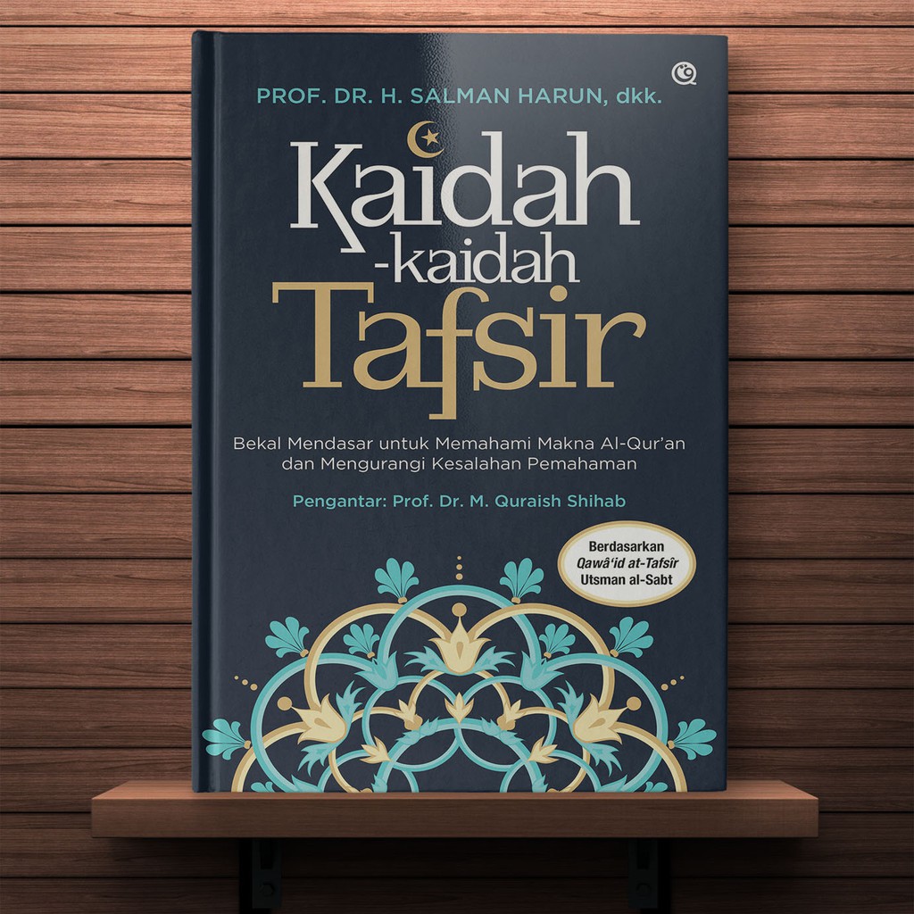 Jual Buku Tafsir - Kaidah-Kaidah Tafsir HC - Prof. Salman Harun ... Jual Buku Tafsir - Kaidah-Kaidah Tafsir HC - Prof. Salman Harun ...