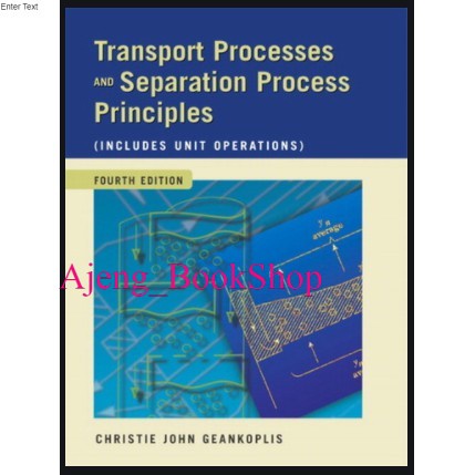 Jual Buku Transport Processes and Separation Process Principles ...