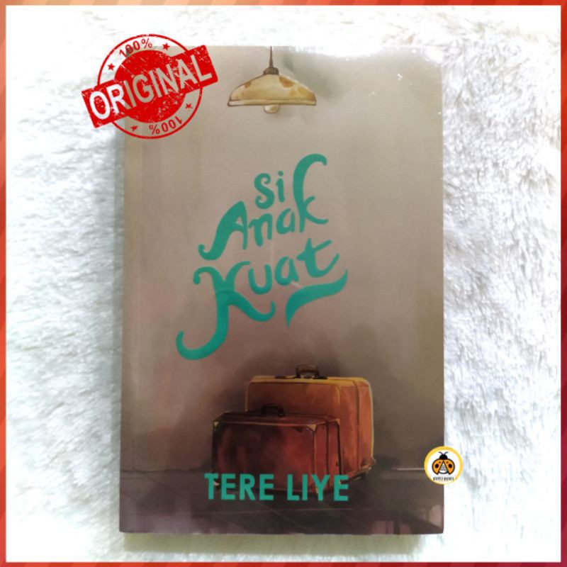 Jual Si Anak Kuat [ Cover Baru ] - Tere Liye | Shopee Indonesia