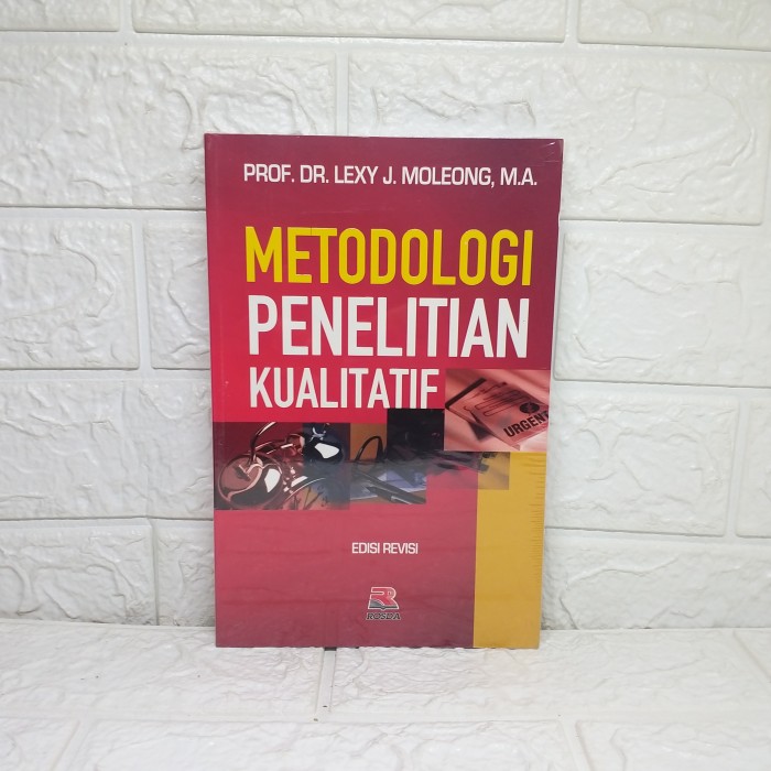Jual Metodologi Penelitian Kualitatif (Edisi Revisi) Lexy Moleong - Rosda | Shopee Indonesia