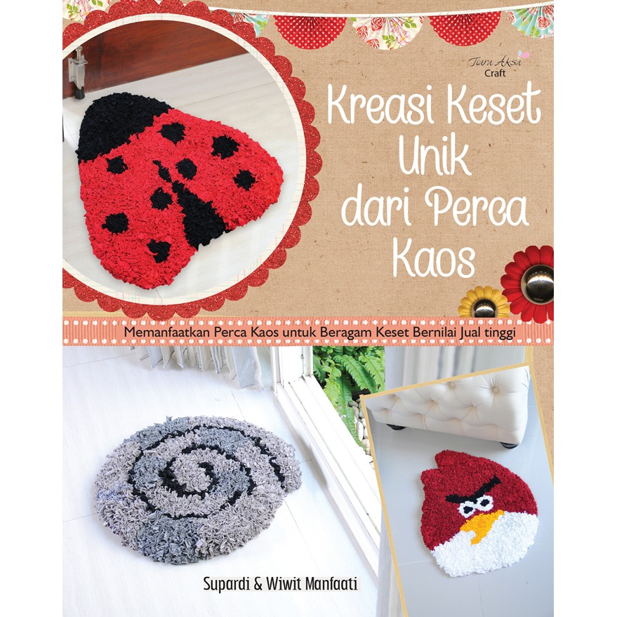Jual Kreasi Keset Unik dari Perca Kaos (Tiara Aksa - Buku Kreasi ...