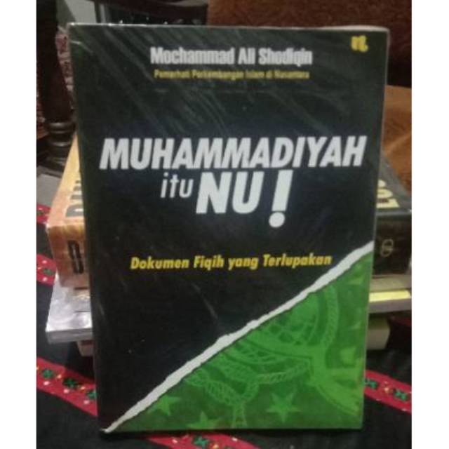 Jual MUHAMMADIYAH ITU NU: DOKUMEN FIKIH YANG TERLUPAKAN - M ALI ...