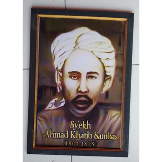 Jual poster ulama syekh Ahmad khatib Sambas plus Bingkai ukuran 53×35 | Shopee Indonesia