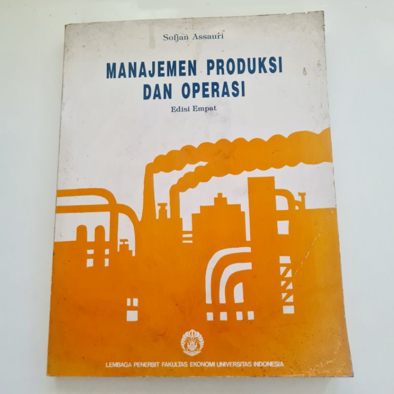 Jual Buku MANAJEMEN PRODUKSI DAN OPERASI (Sofjan Assauri) Indonesia|Shopee Indonesia