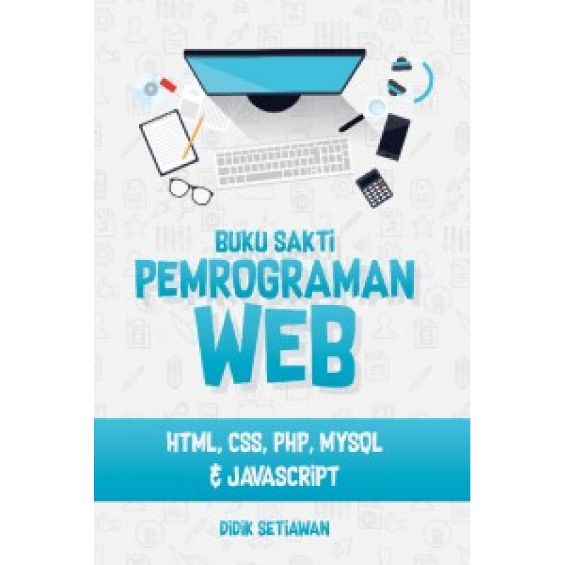 Jual Buku Sakti Pemrograman Web Html Css Php Mysql And Javascript Oleh