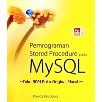 Jual Buku Pemrograman Stored Procedure Pada MySQL+cd | Shopee Indonesia