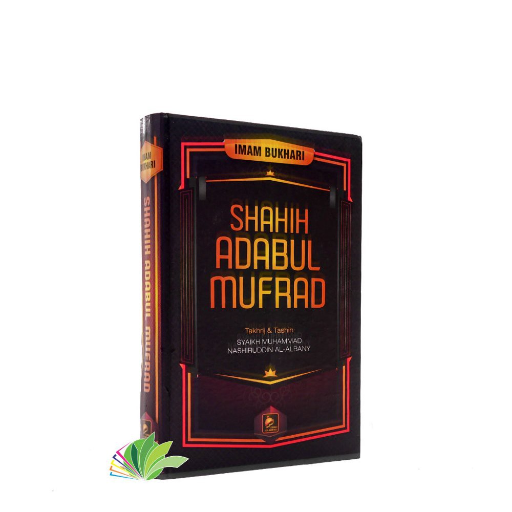 Jual Shahih Adabul Mufrad-hadist-adab-akhlak islami-amalan harian ...