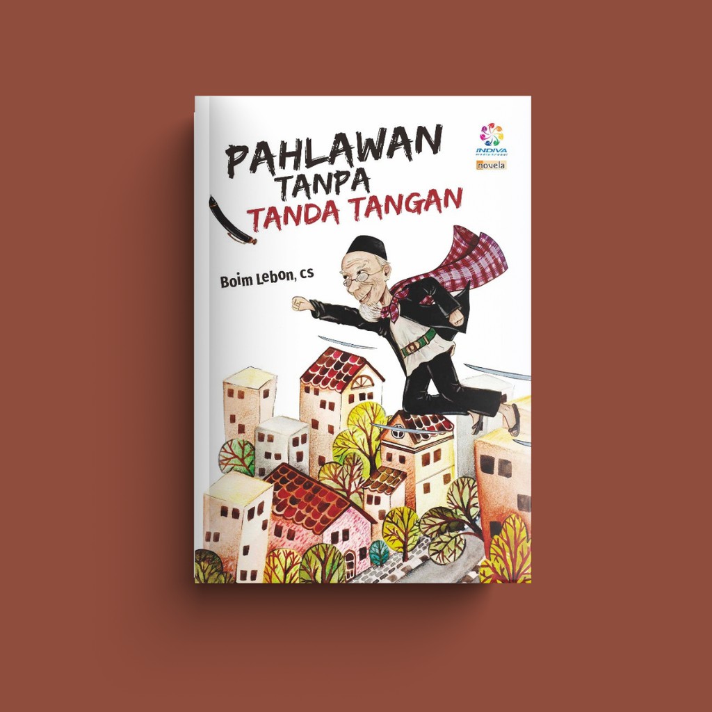 Jual Antologi Komedi PAHLAWAN TANPA TANDA TANGAN oleh Boim Lebon dkk ...