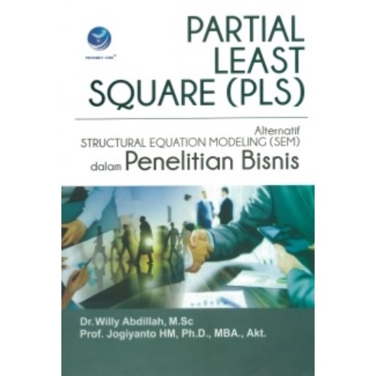 Jual Buku PARTIAL LEAST SQUARE (PLS). Dr. Willy Abdillah dan prof ... Jual Buku PARTIAL LEAST SQUARE (PLS). Dr. Willy Abdillah dan prof ...