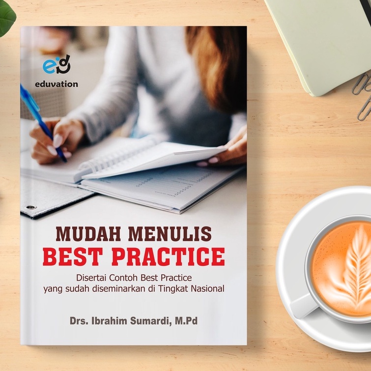 Jual MUDAH MENULIS BEST PRACTICE Disertai Contoh Best Practice yang ...