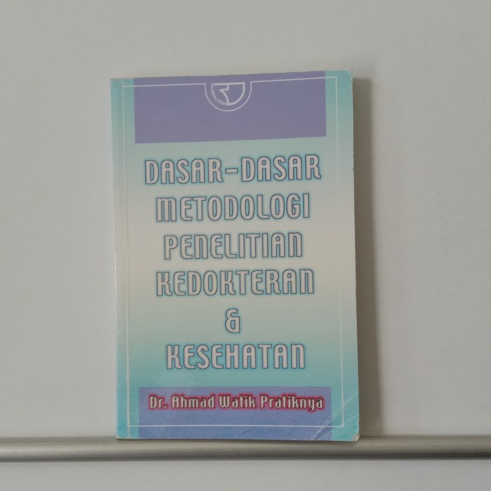 Jual Buku Dasar-dasar Penelitian Metodologi Kedokteran- Ahmad Watik Rajawali | Shopee Indonesia